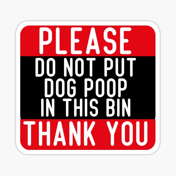 "do Not Put Dog Poop In This Bin" Sticker for Sale by bandal-shop ...