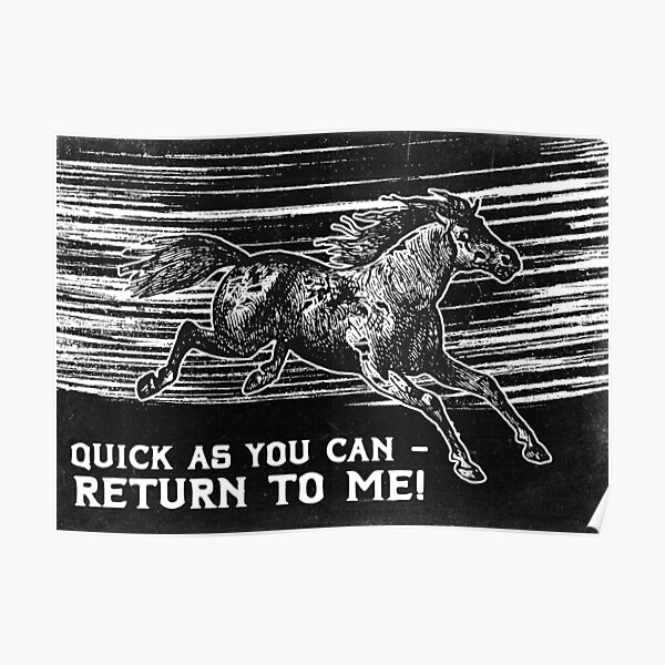 "Quick As You Can - Return To Me!" Poster for Sale by emeemo | Redbubble