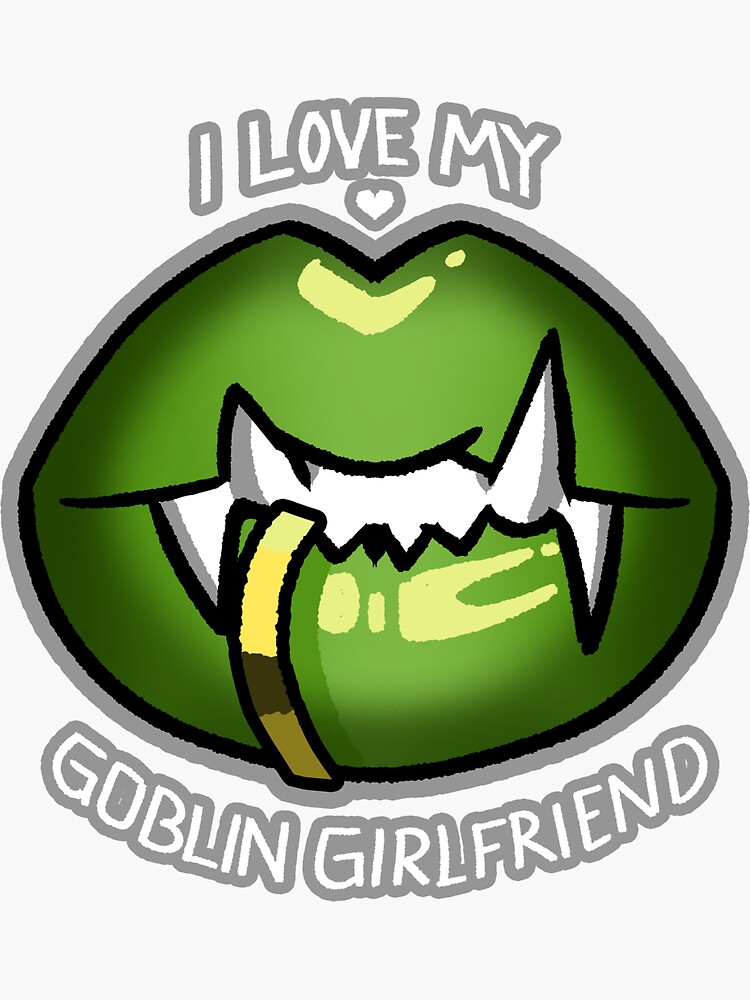 "I Love My Goblin Girlfriend - DnD Girlfriends" Sticker for Sale by ...