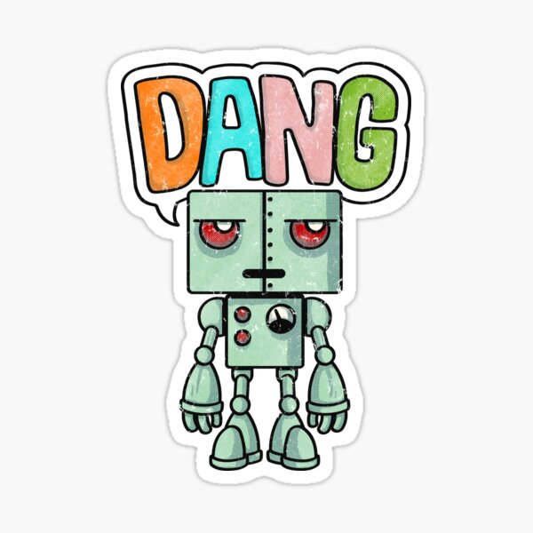"DANG!" Sticker for Sale by JIMBOT-JIMBOT | Redbubble