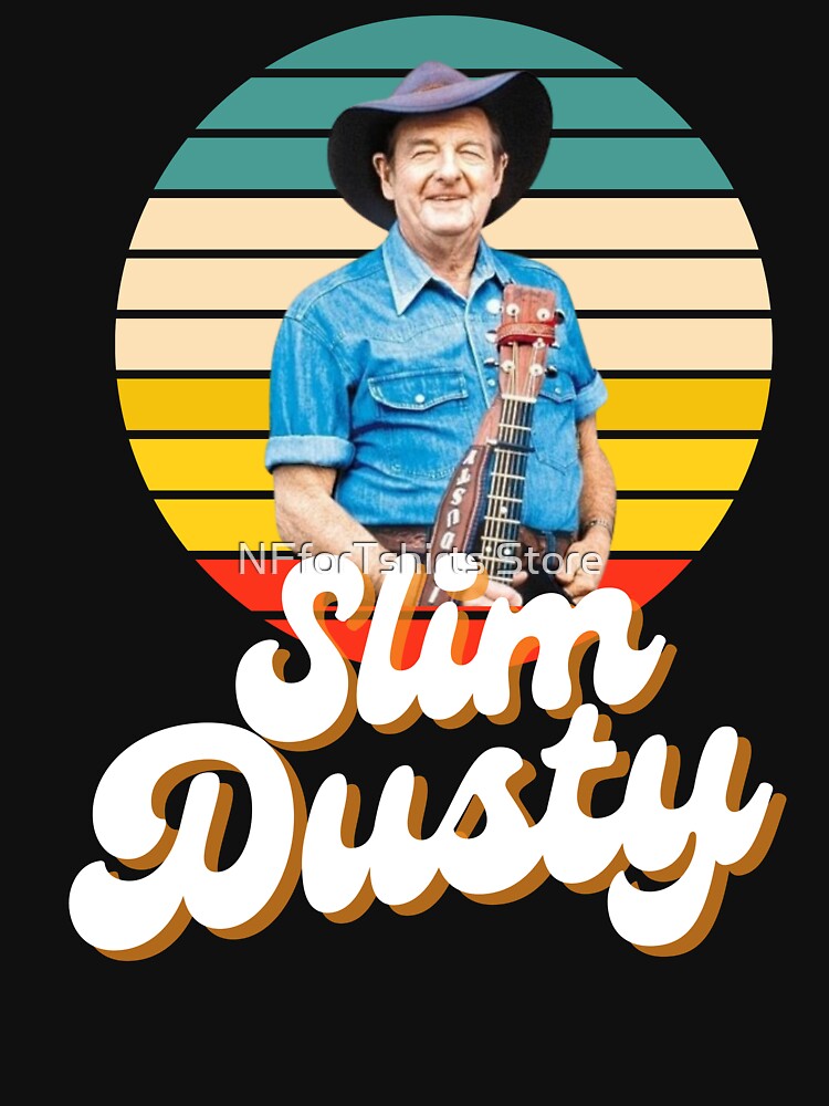 "Slim Dusty" T-shirt for Sale by Noufel999 | Redbubble | slim dusty ...