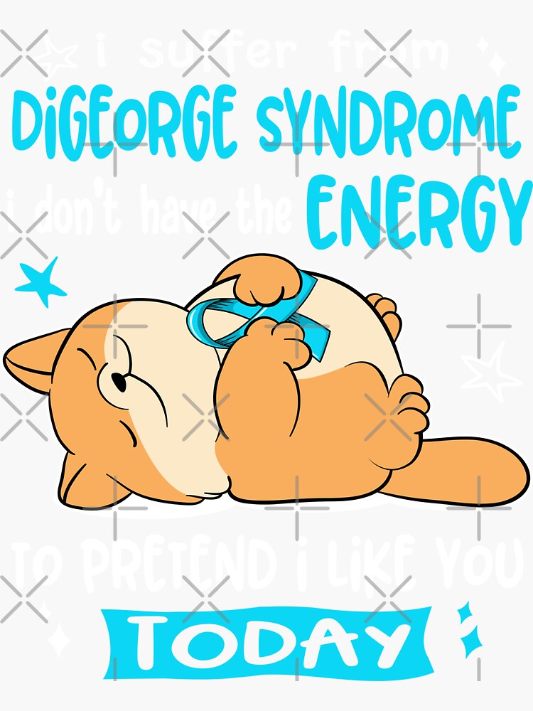 "Digeorge Syndrome Awareness - I suffer from Digeorge Syndrome i do not ...