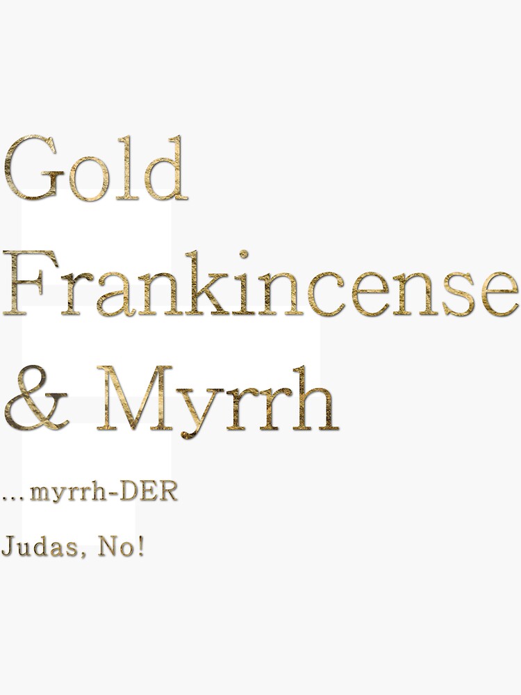 "Myrrh-DER, Judas NO! Classic Vine Christmas" Sticker for Sale by ...