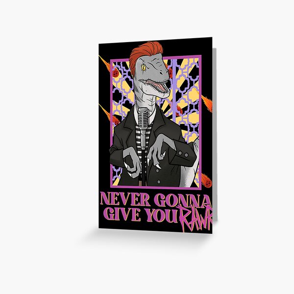 "Rick Astley Velociraptor" Greeting Card by Muricielaga | Redbubble