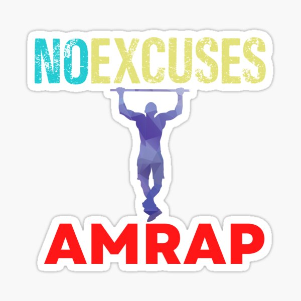 "No Excuses AMRAP Steel Workout" Sticker for Sale by Desiznn | Redbubble