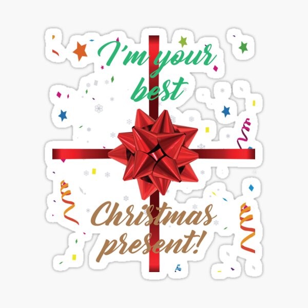 "Best Christmas present" Sticker for Sale by Merso74 | Redbubble