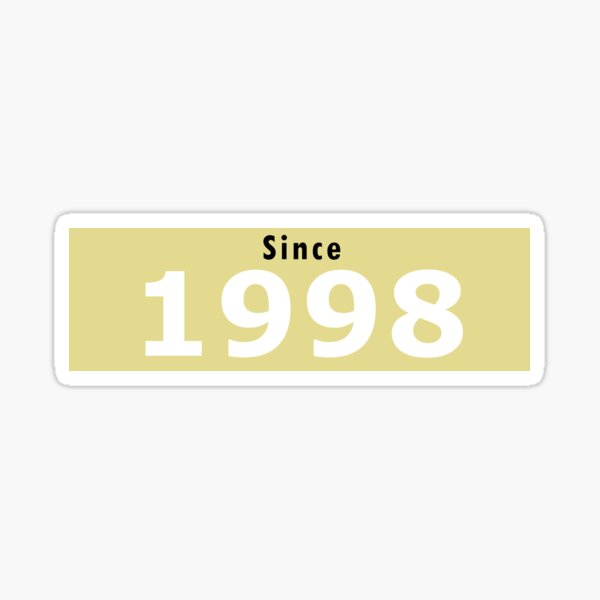 "Since year 1998" Sticker for Sale by Biradesign | Redbubble