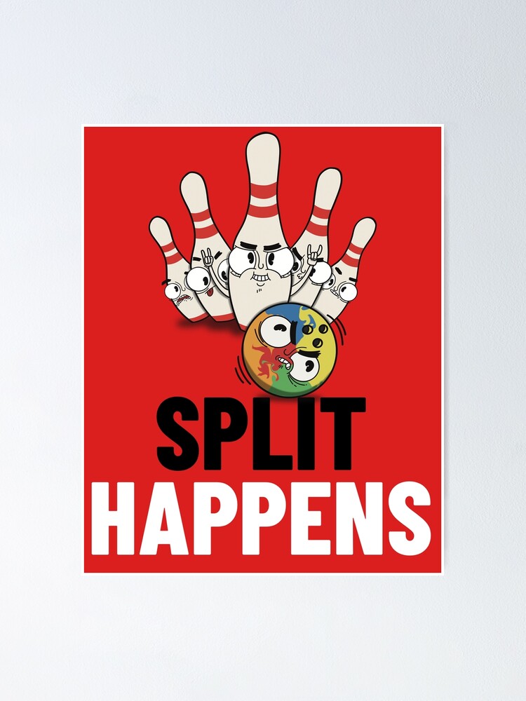 "split happens bowling : bowling team" Poster for Sale by ImaginarStore ...