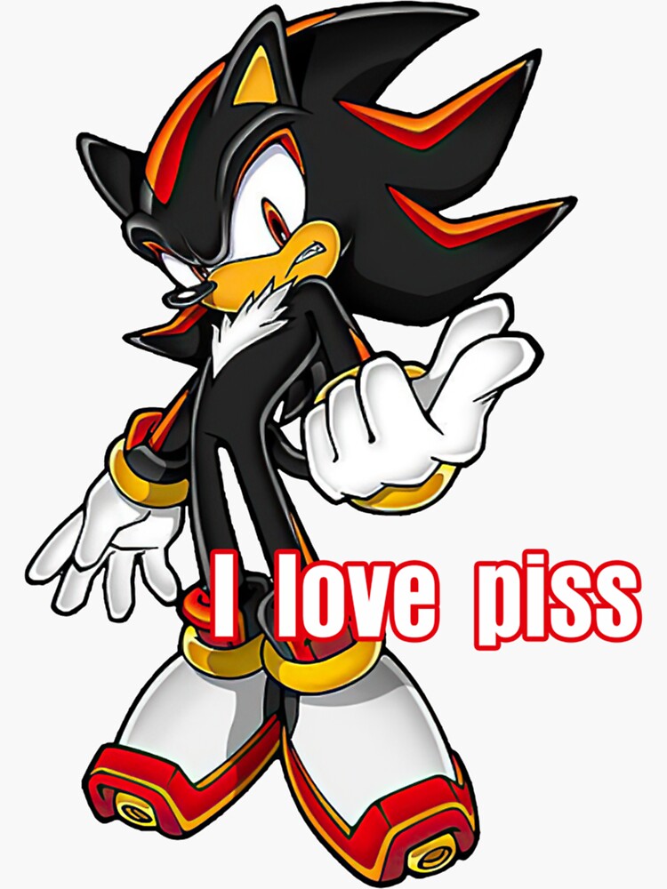"Shadow The Hedgehog I Love Piss " Sticker for Sale by laurelandblusx ...