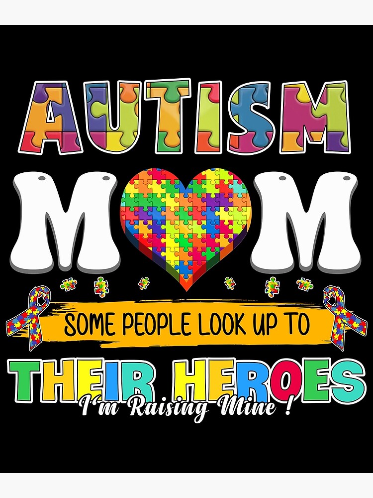 Póster «Mamá con autismo Algunas personas admiran a sus héroes Yo estoy ...