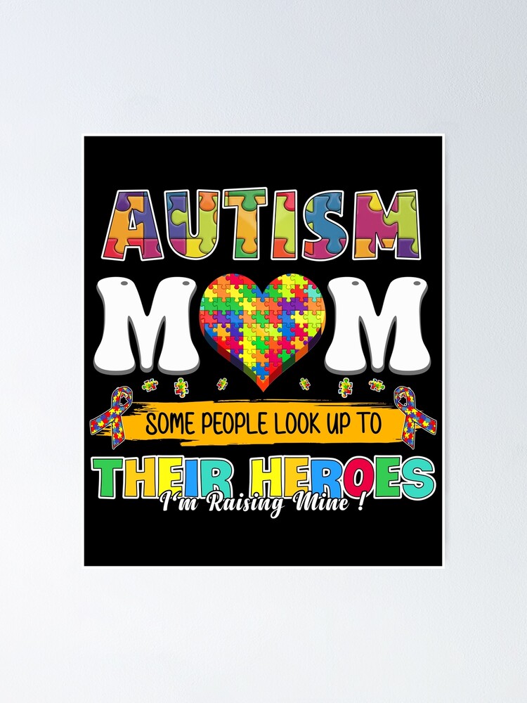 Póster «Mamá con autismo Algunas personas admiran a sus héroes Yo estoy ...