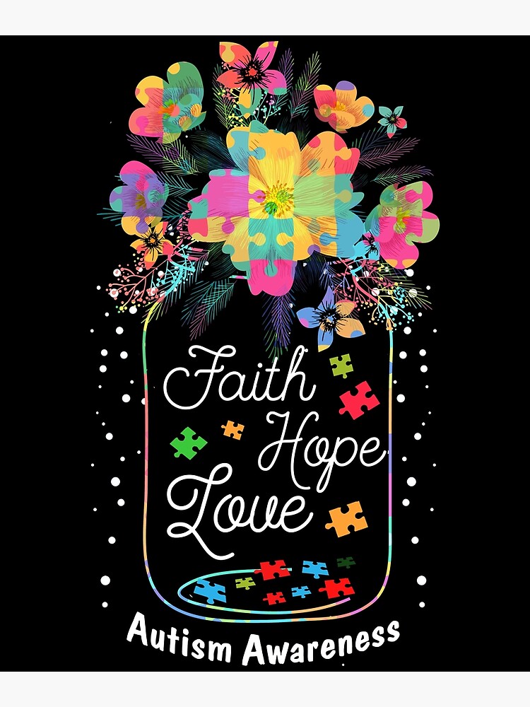 "Faith Hope Love Autism Awareness" Poster for Sale by Helbon-art ...