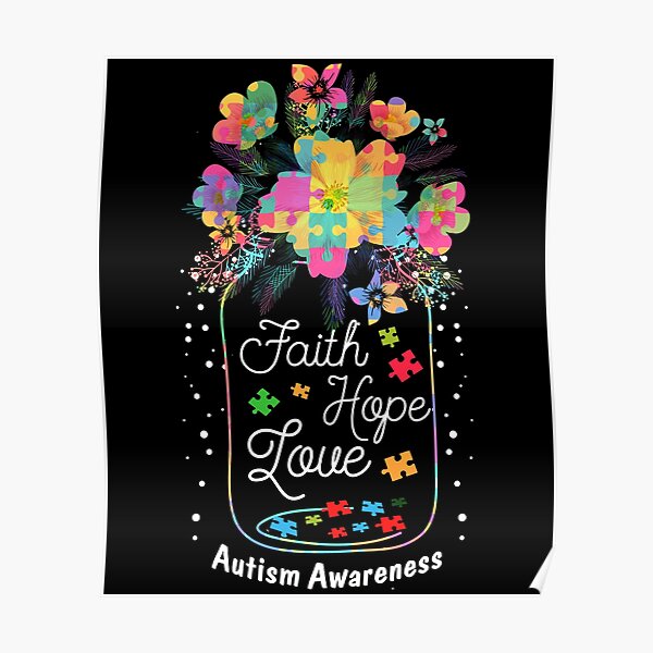 "Faith Hope Love Autism Awareness" Poster for Sale by Helbon-art ...