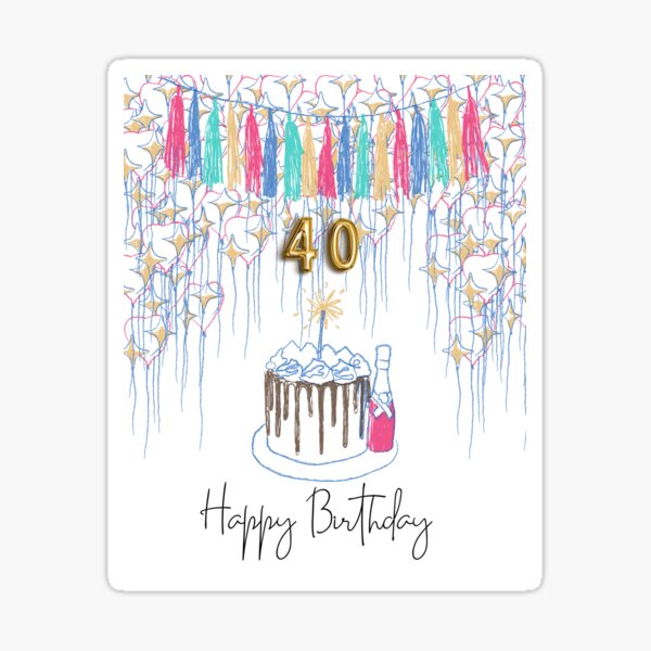"Happy 40th birthday | 40" Sticker for Sale by NishaNL | Redbubble