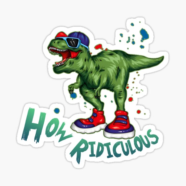 "How Ridiculous" Sticker for Sale by Vlaki | Redbubble