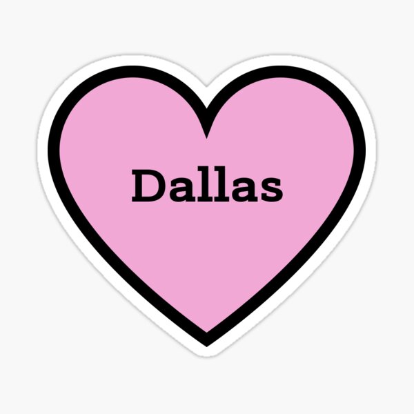 "From the Heart- I Love Dallas" Sticker for Sale by NilhoakMedia ...