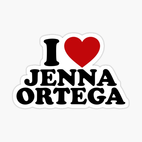 "I LOVE JENNA ORTEGA DESIGN " Sticker for Sale by Fandomex | Redbubble