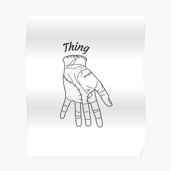 "#002 Thing The Loyal Hand (Wednesday Addams)" Poster for Sale by ...
