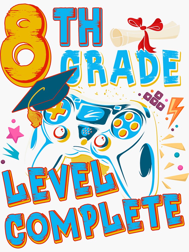 "8th Grade Graduation Level Complete Gamer " Sticker for Sale by ...