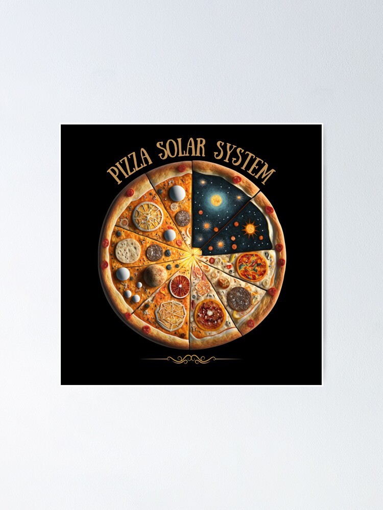 "Pizza solar system" Poster for Sale by GorinART | Redbubble
