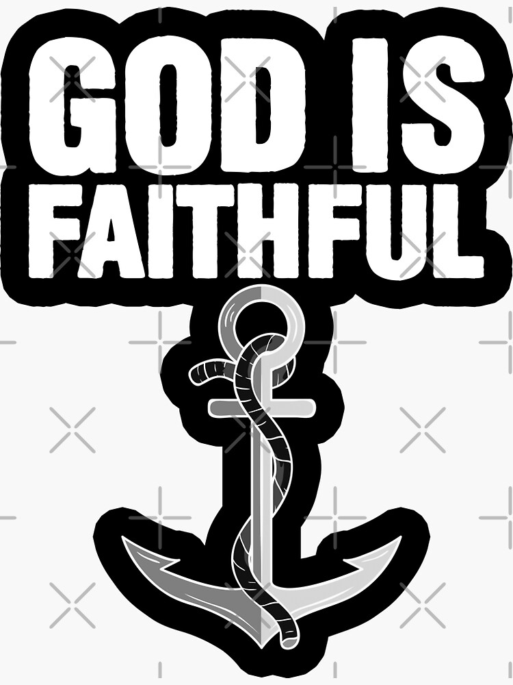 "God Is Faithful" Sticker for Sale by plushism | Redbubble