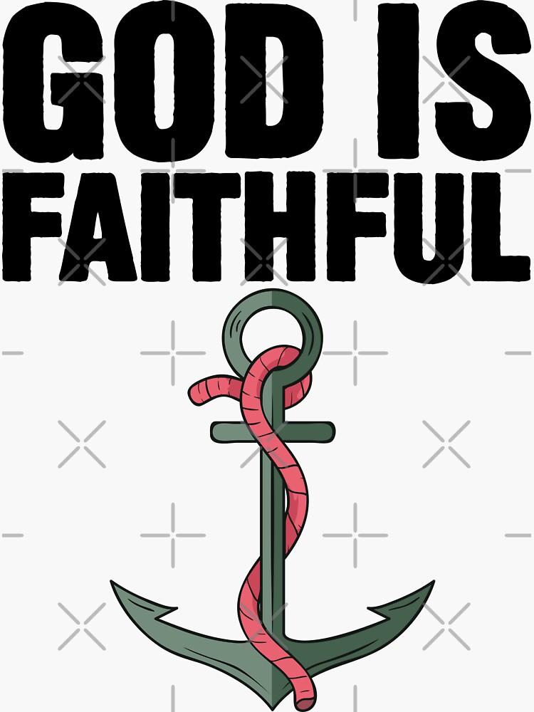 "God Is Faithful" Sticker for Sale by plushism | Redbubble