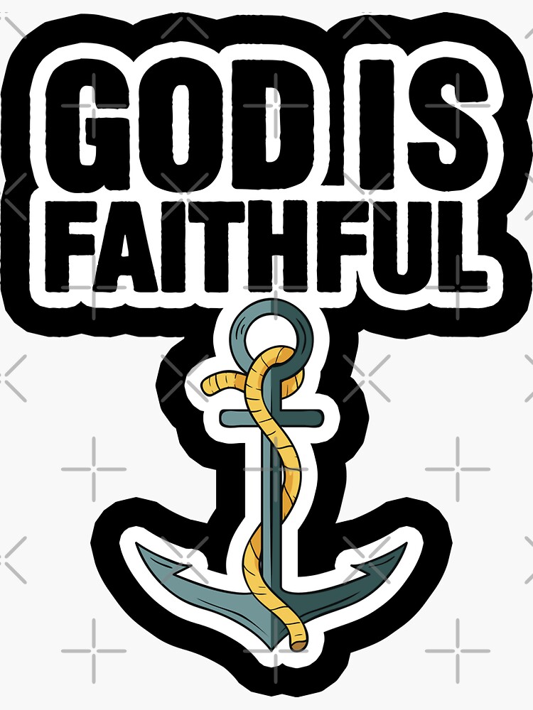 "God Is Faithful" Sticker for Sale by plushism | Redbubble