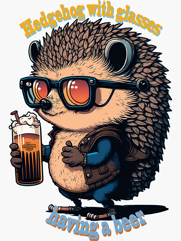 "Hedgehog with glasses having a beer" Sticker for Sale by flowinglobe ...