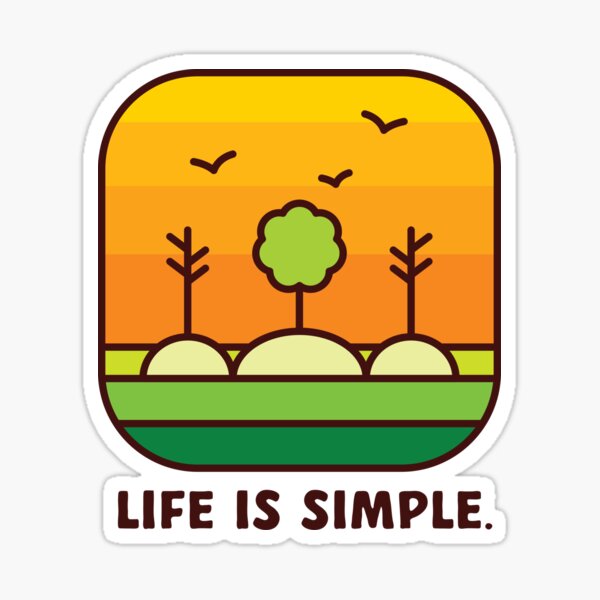 "Life is Simple" Sticker for Sale by munochill | Redbubble