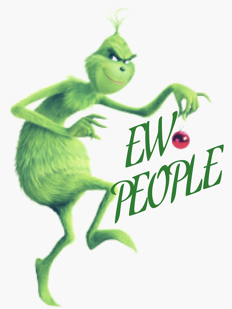 "Grinch ew people ,designs." Sticker for Sale by Denislov | Redbubble
