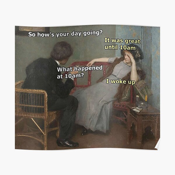 Póster «How is your Day (Wake up Meme) - Ideas de regalos de acción de ...