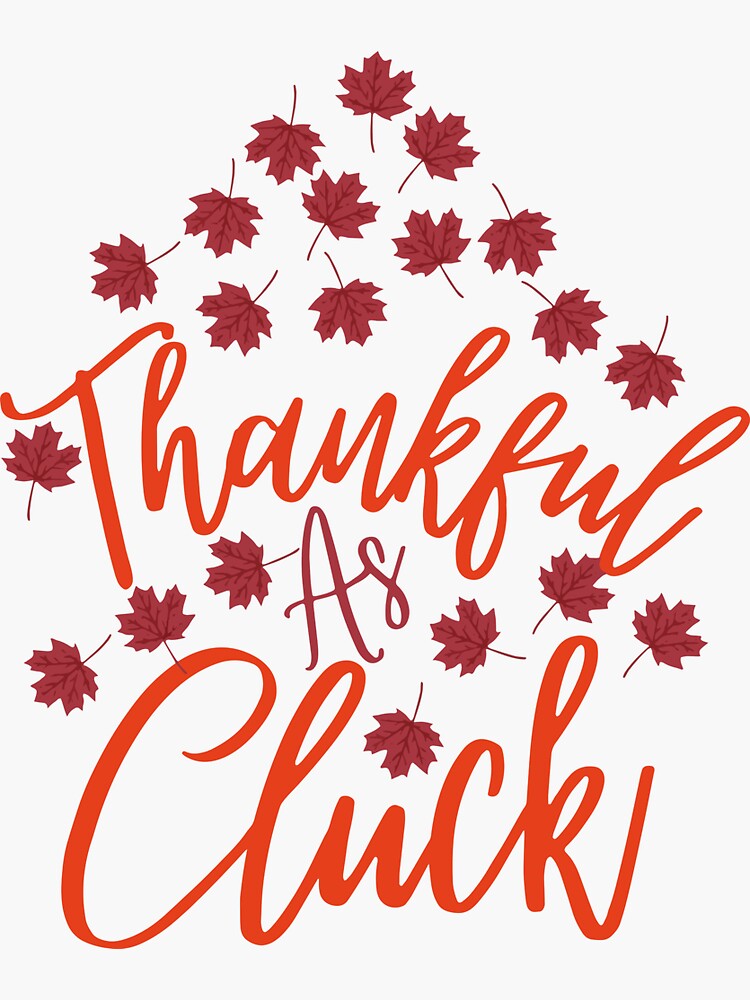 "Thankful as cluck" Sticker for Sale by DARAAJ97 | Redbubble