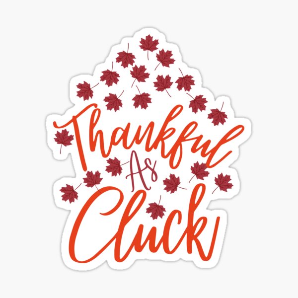 "Thankful as cluck" Sticker for Sale by DARAAJ97 | Redbubble