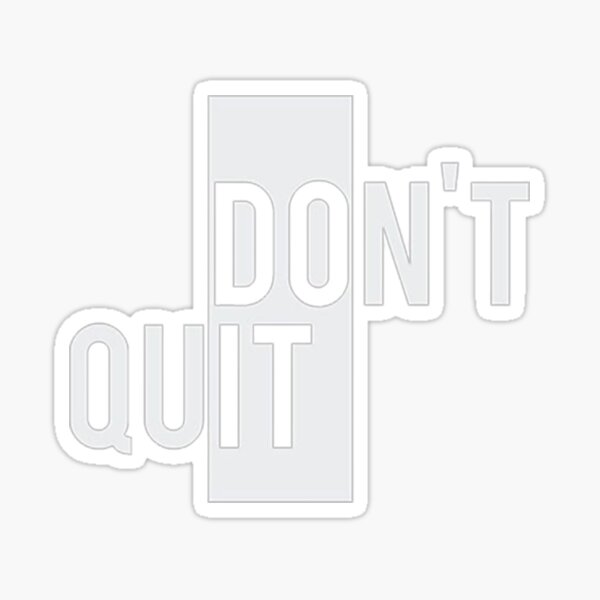 "Don't Quit / Do It: Inspiring Motivational" Sticker for Sale by THE ...