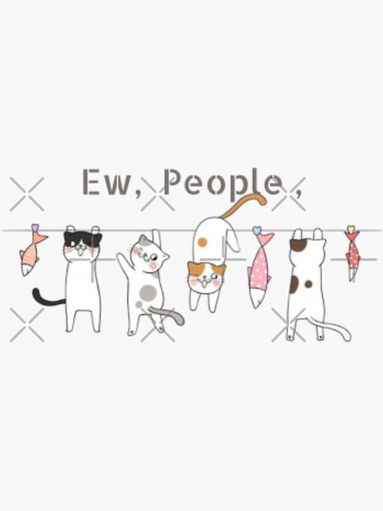 "Funny Ew People" Sticker for Sale by paoilastor | Redbubble
