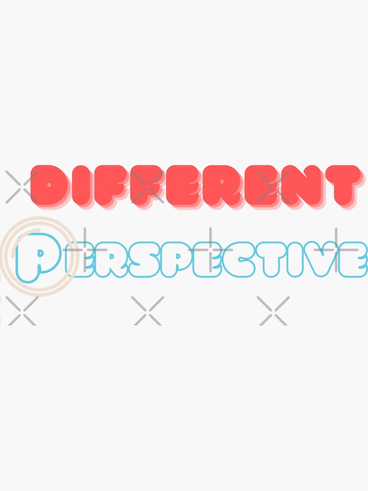 "Different Perspective " Sticker for Sale by ElruffMoods | Redbubble