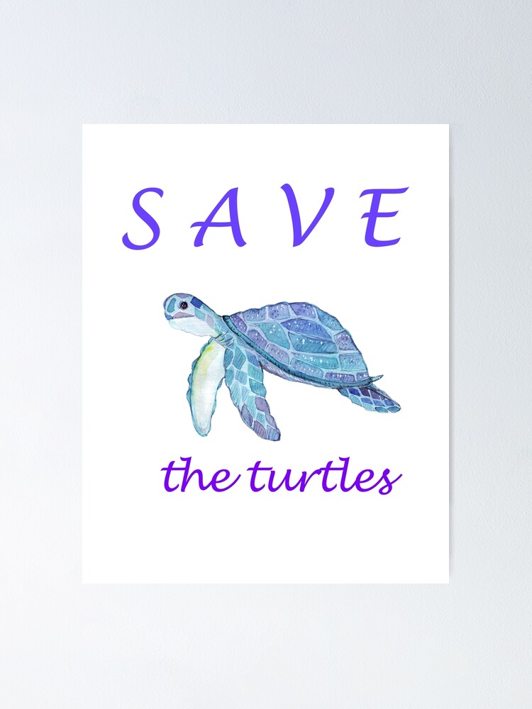 "Save the Turtles" Poster by josesita | Redbubble