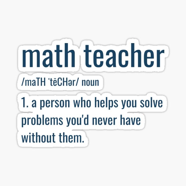 "Funny Math Teacher Joke - The teacher with the most problems in the ...