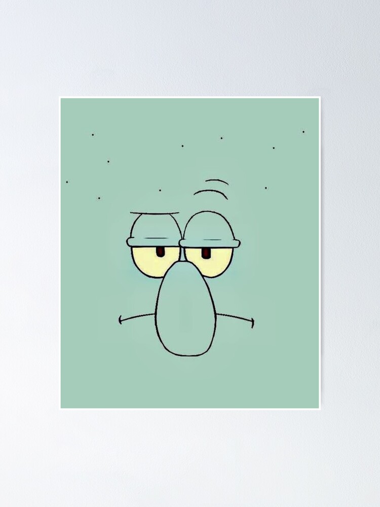 " Squidward face - Spongebob - " Poster for Sale by Hageeer | Redbubble