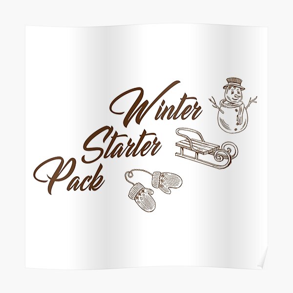 "Winter Starter Pack" Poster for Sale by PatternBestFan | Redbubble