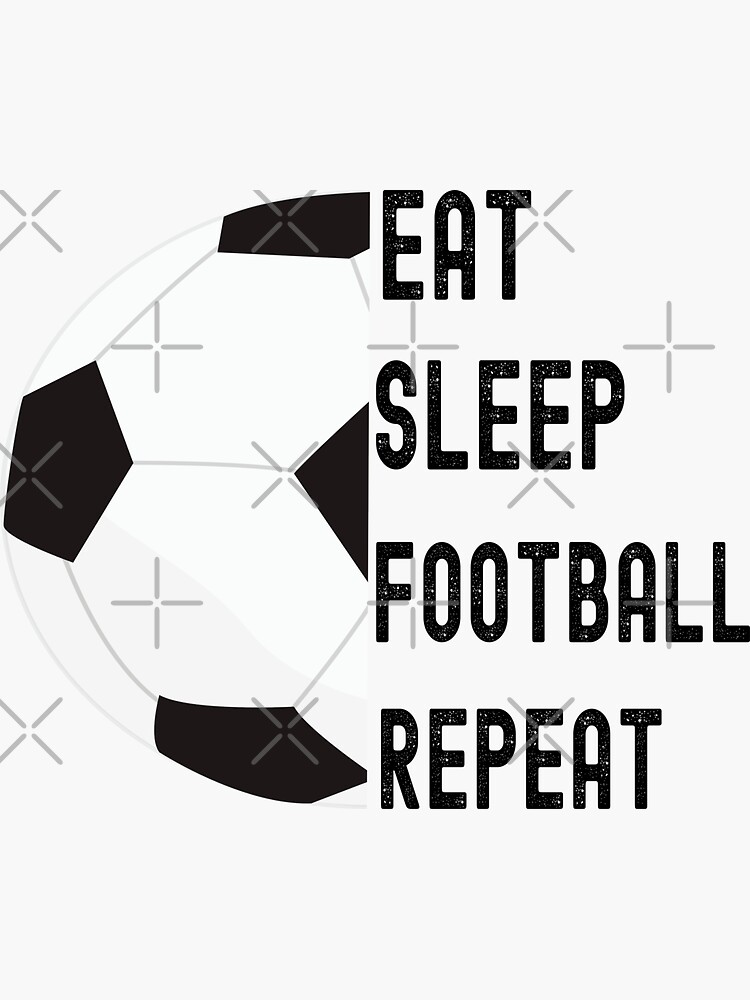 "Eat ,sleep,football,soccer,repeat" Sticker for Sale by erozzz | Redbubble