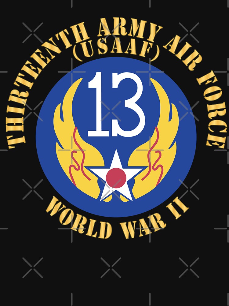 "AAC - SSI - 13th Air Force - WWII - USAAF x 300" T-shirt for Sale by ...