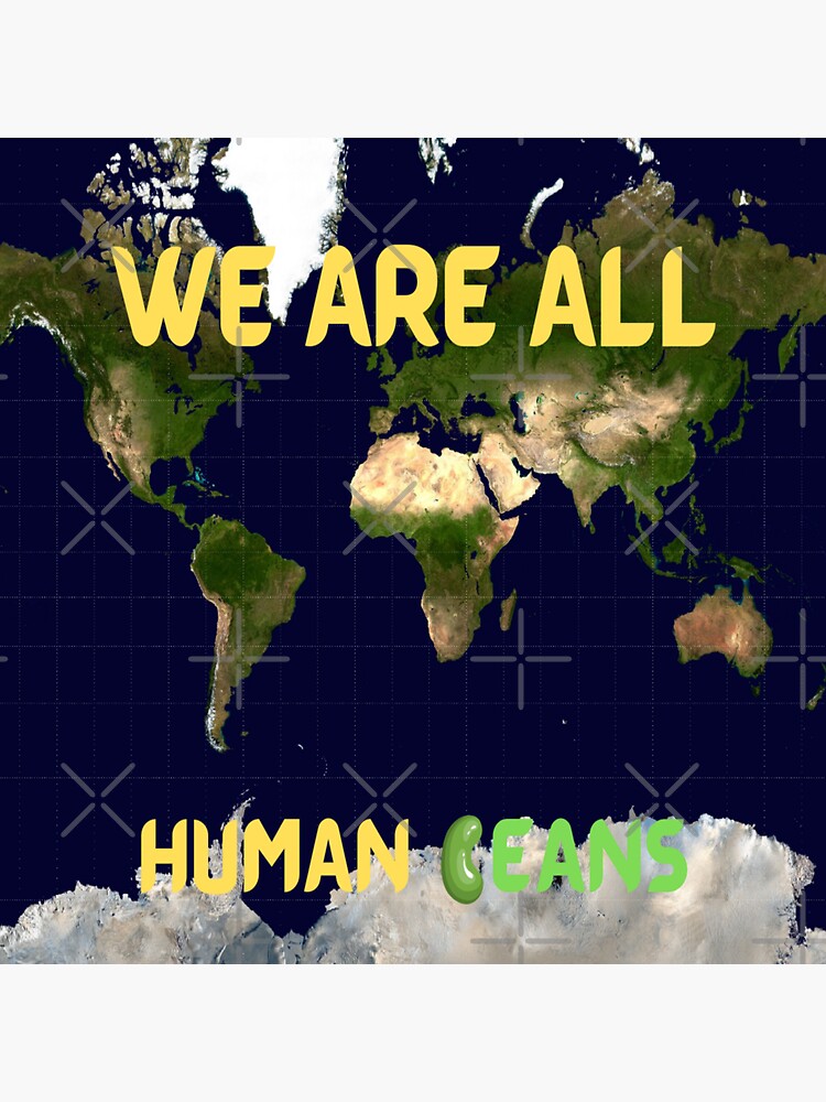 " WE ARE ALL HUMAN BEANS - WE ARE ALL HUMAN - WORLD MAP" Sticker for ...