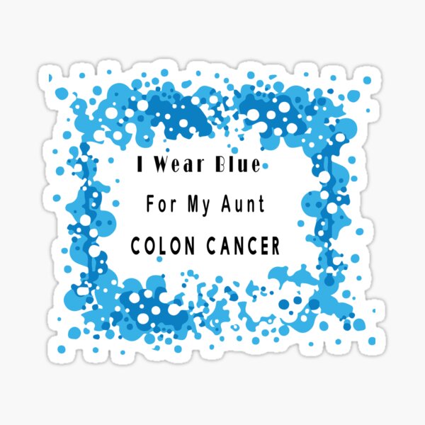 "I Wear Blue For My Aunt Colon Cancer" Sticker for Sale by MAYA-product ...