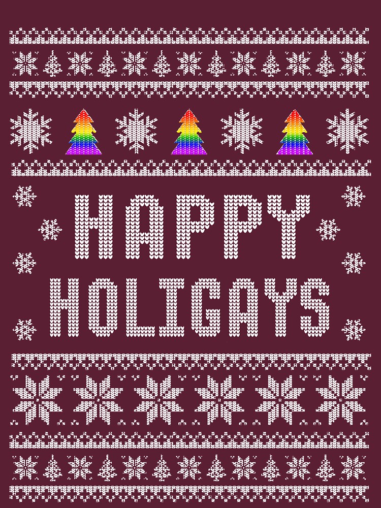 "LGBT Gay Pride Happy Holigays (Happy Holidays) Ugly Christmas Sweater ...