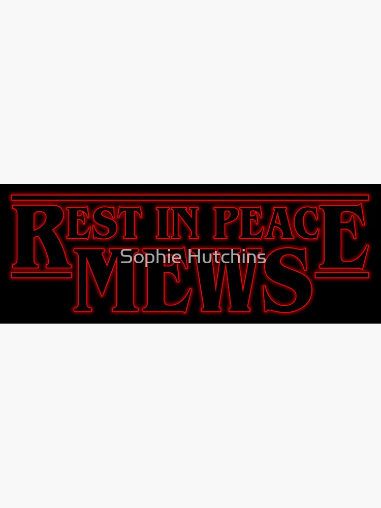 "RIP MEWS - (Stranger Things 2)" Sticker by sophieins | Redbubble