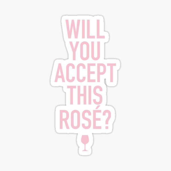 Will You Accept This Rose Stickers | Redbubble