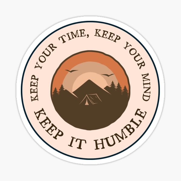 "Keep It Humble" Sticker for Sale by Rosemogo | Redbubble