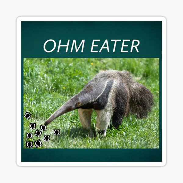 "OHM EATER - ELECTRICAL ENGINEERING SPOOF ON AN OHM METER - FOR ...