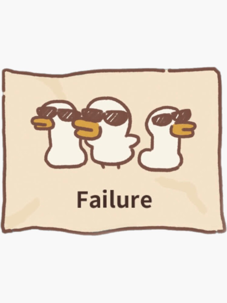 "Failure DUCKS" Sticker for Sale by ShGless18 | Redbubble